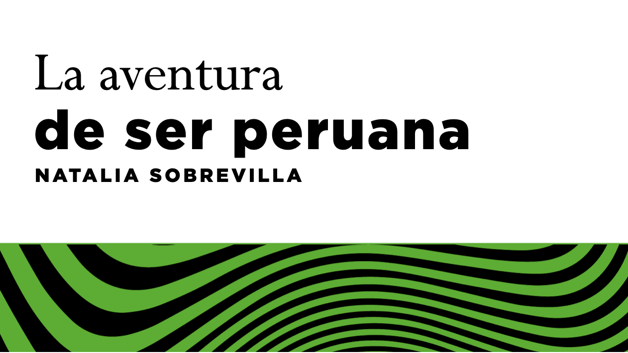 La aventura de ser peruana - Jugo
