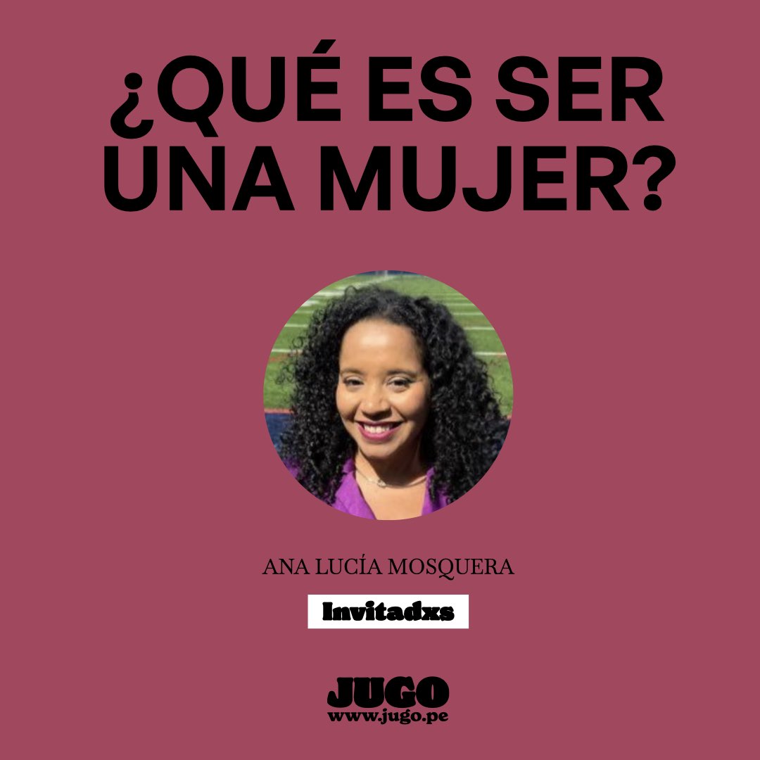 ¿Qué es ser una mujer? - Jugo