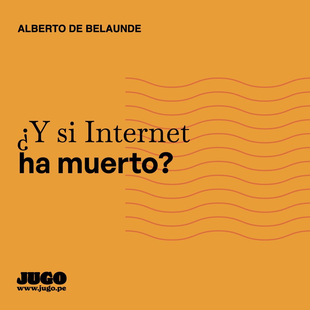 ¿Y si internet ha muerto? - Jugo